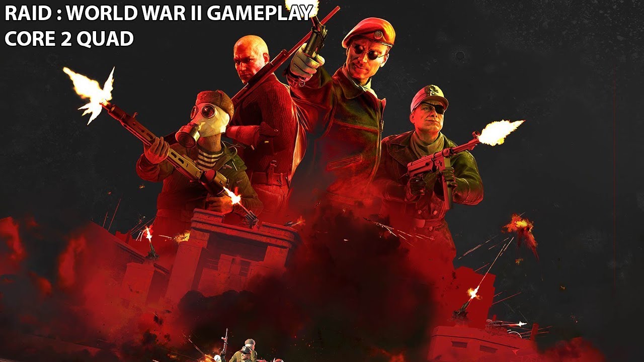RAID: World War II | Core 2 Quad Q8200 - YouTube