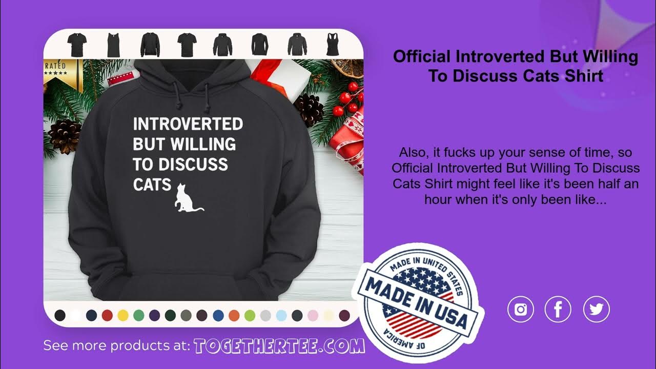 Official Introverted But Willing To Discuss Cats Shirt - YouTube