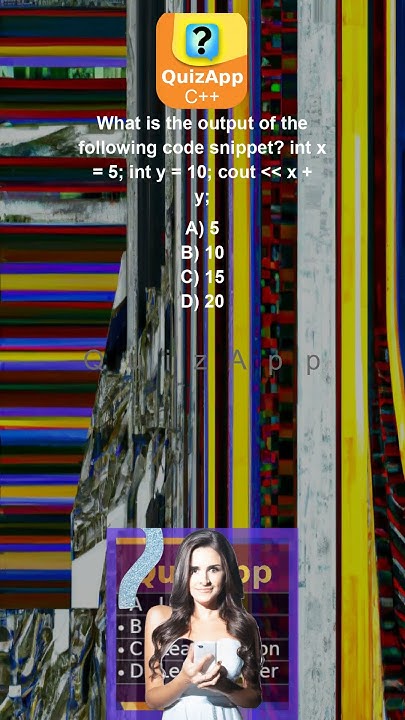 C What is the output of the following code snippet int x 5 int y 10 cout x y - YouTube