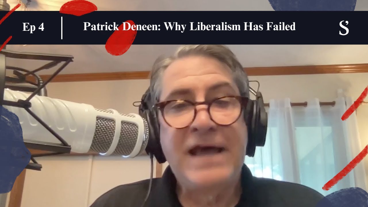 Patrick Deneen: Why Liberalism Has Failed - YouTube