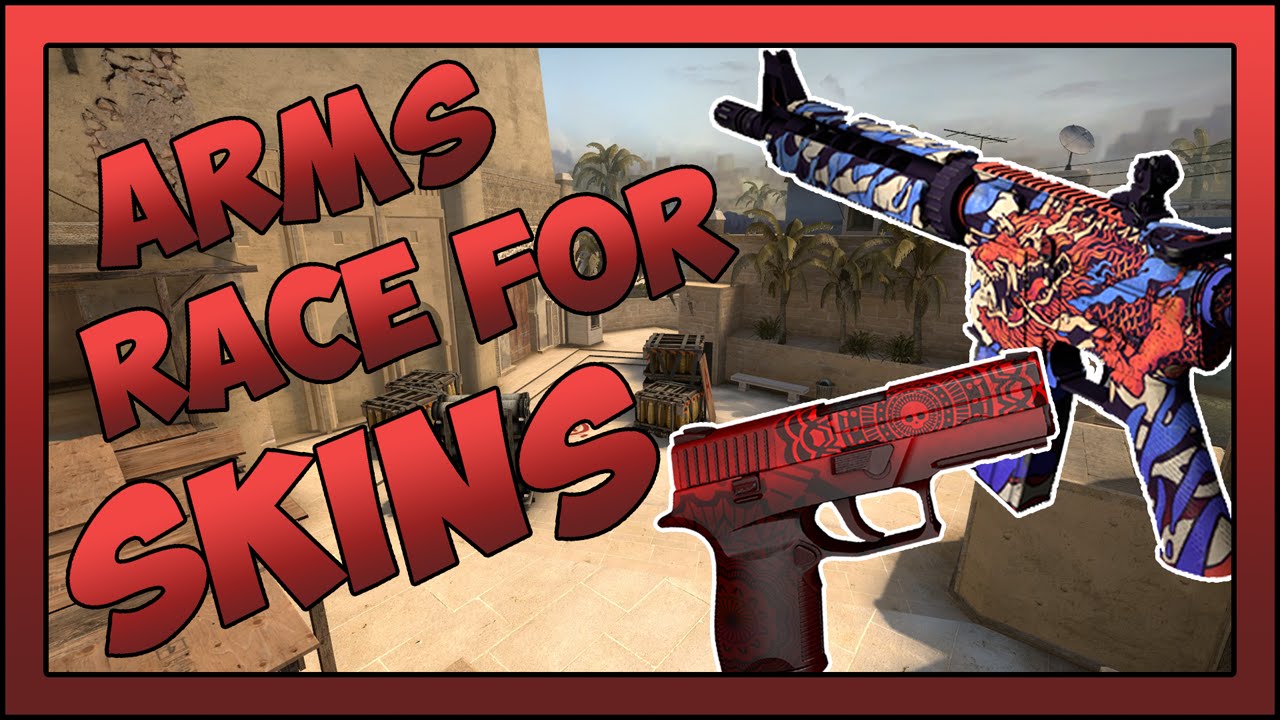 CS:GO | Arms race for ALL THE SKIN! - YouTube