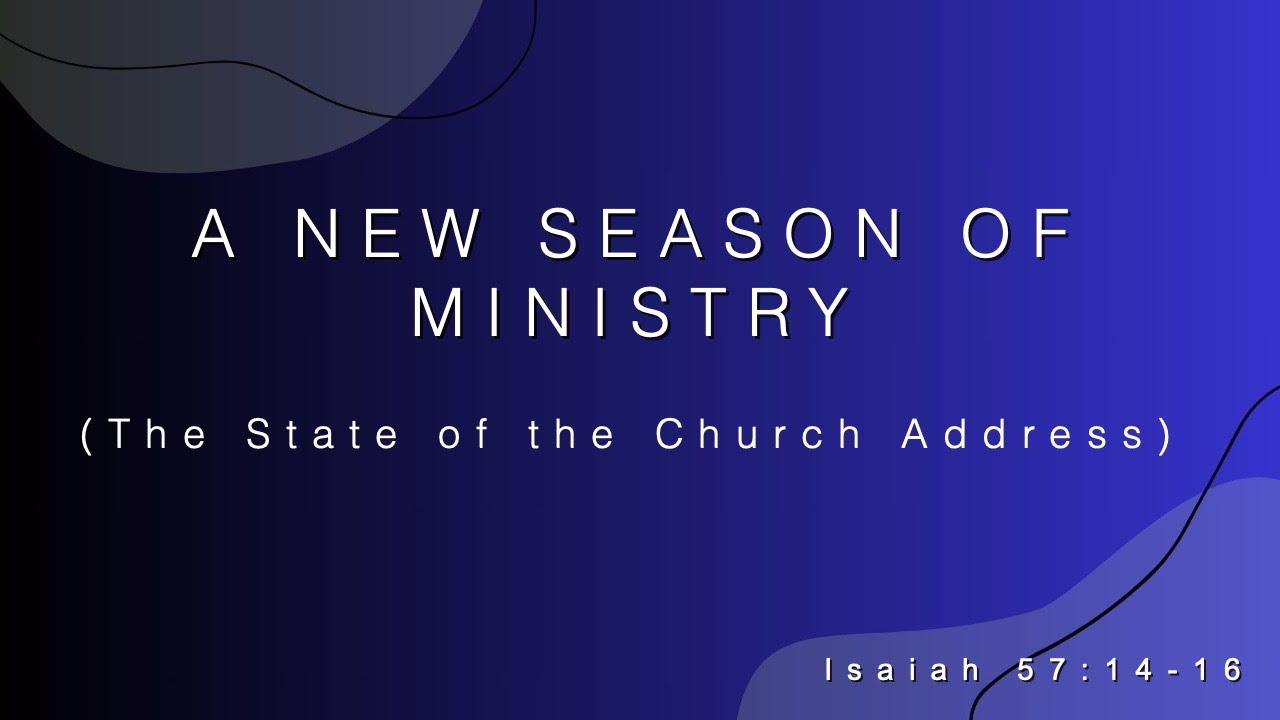 A New Season of Ministry (State of the Church Address 2024) - YouTube