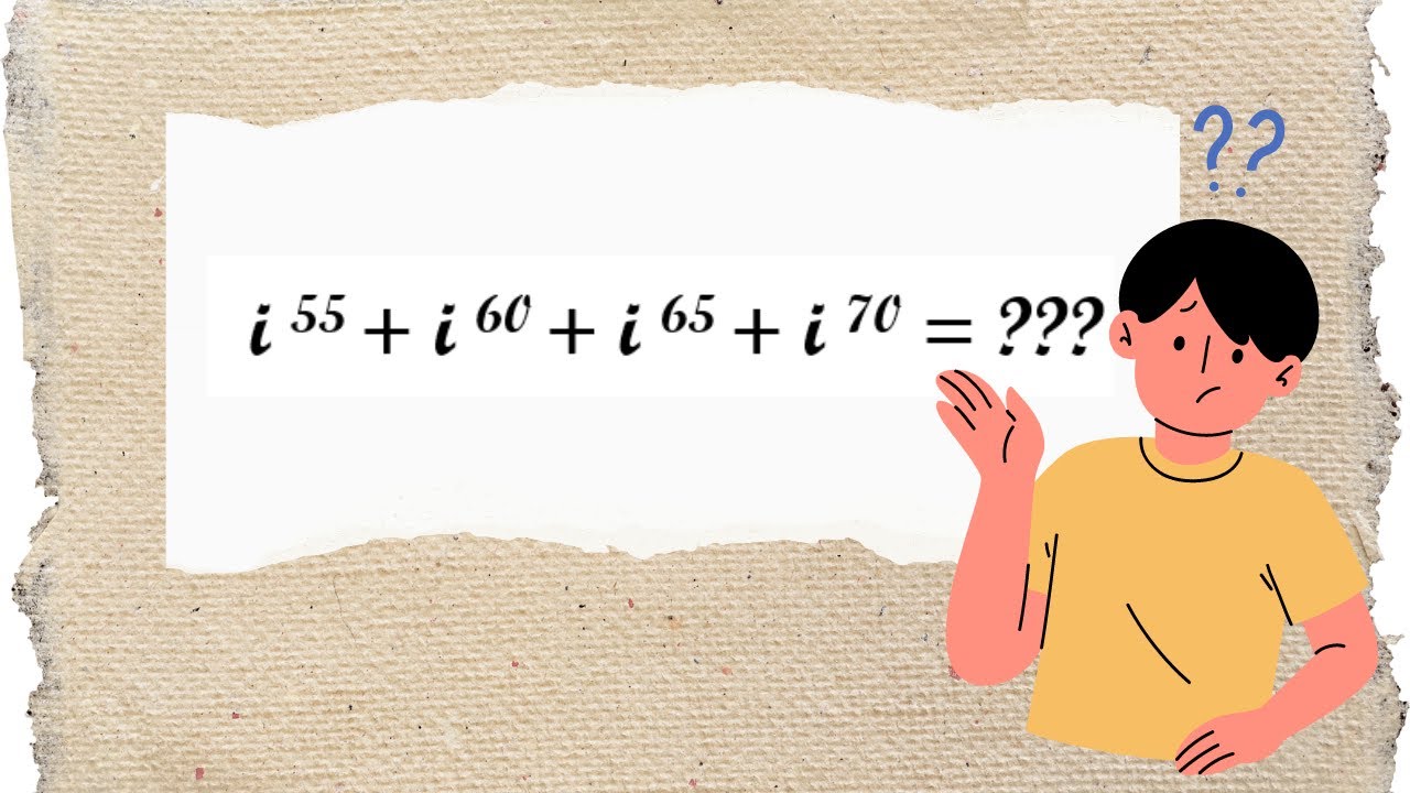 Find the value of : i ^(55) + i ^(60) + i ^(65) + i ^(70) || Complex ...