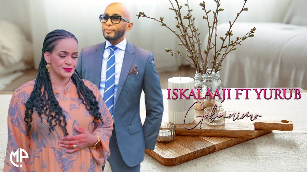 ISKALAAJI IYO YURUB GEENYO 2024 | GOBANIMO | HEES CUSUB - YouTube