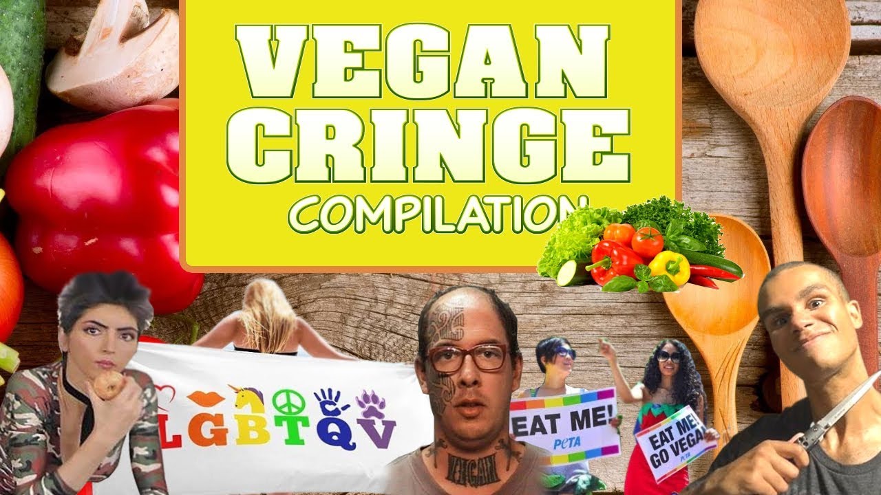 Vegan Cringe Compilation 1 - YouTube