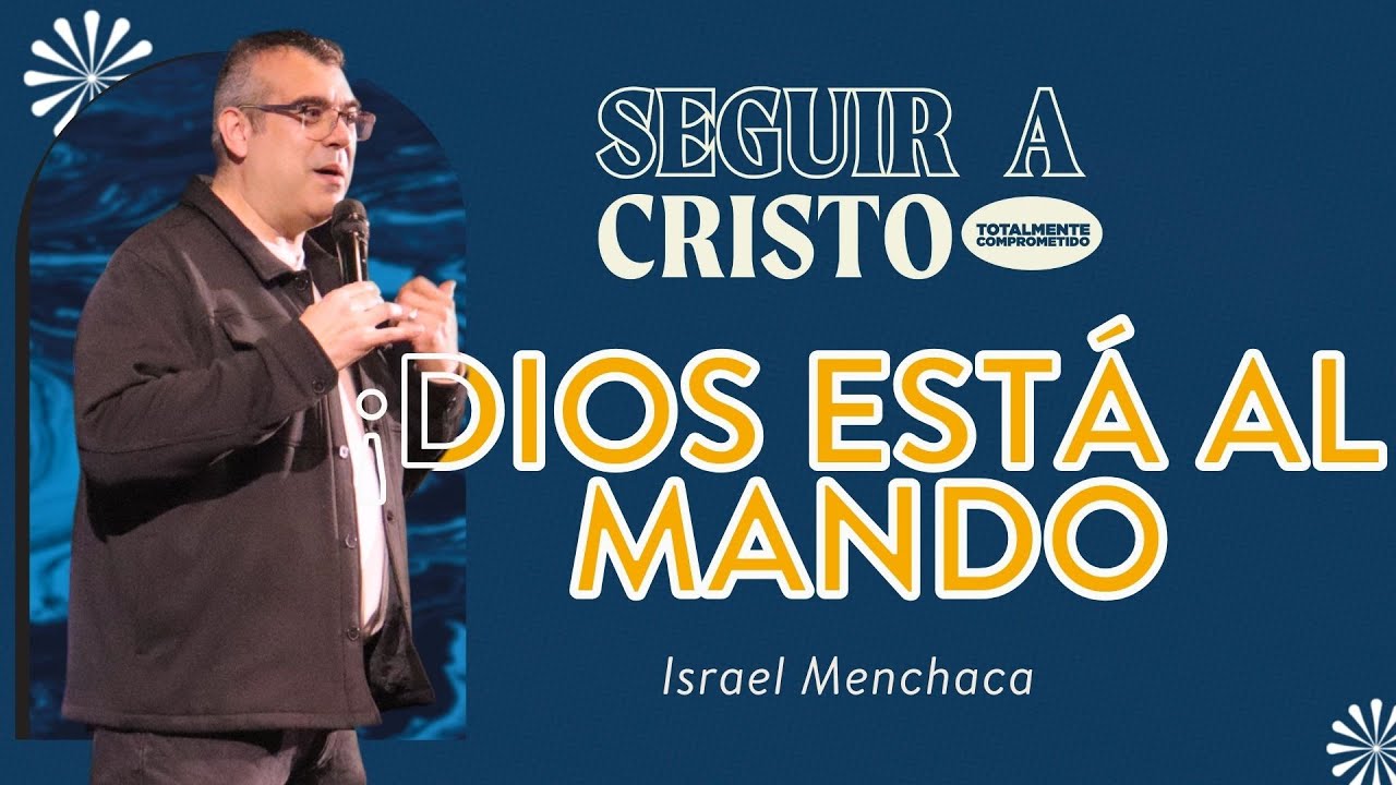 ¡Dios Está al Mando! Confía en Su Soberanía || Israel Menchaca - YouTube