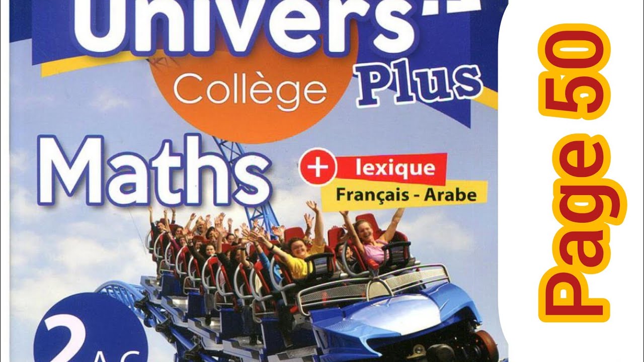 univers plus maths deuxième année collège page 50 - YouTube
