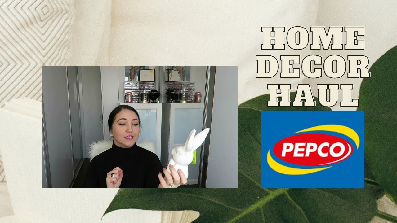 Home Decor Haul - 🐰 PEPCO 🛒 - YouTube