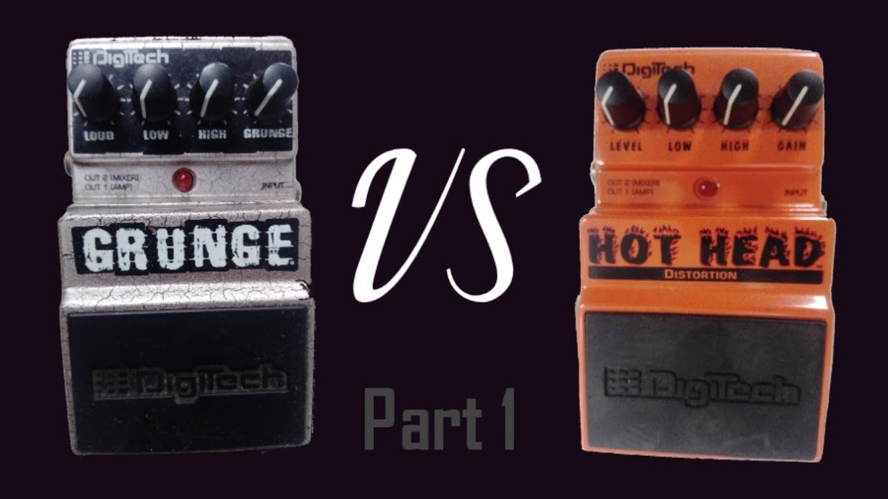Digitech Grunge Vs Digitech Hot Head Sound Comparison, Part 1: Drive ...
