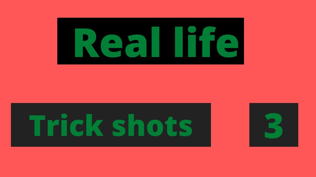 Real Life Trick Shot 3 - YouTube
