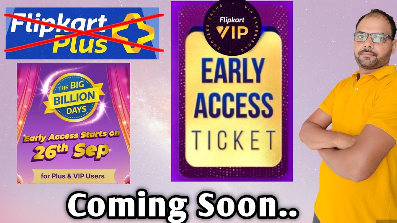 Flipkart VIP pass Flipkart early access ticket BBD 2024 How to Get ...