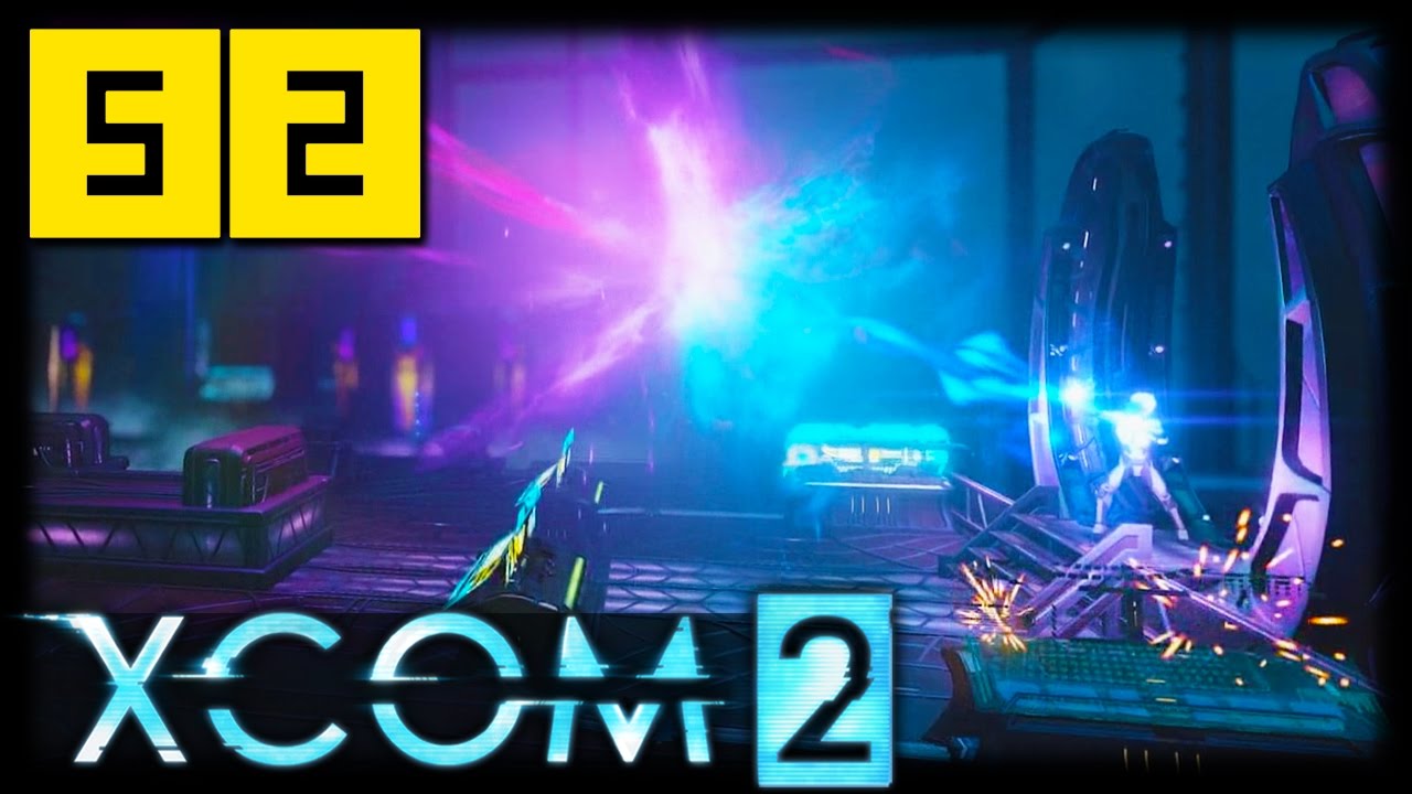 SAVE THE WORLD! XCOM 2 - Let's Play #52 - YouTube