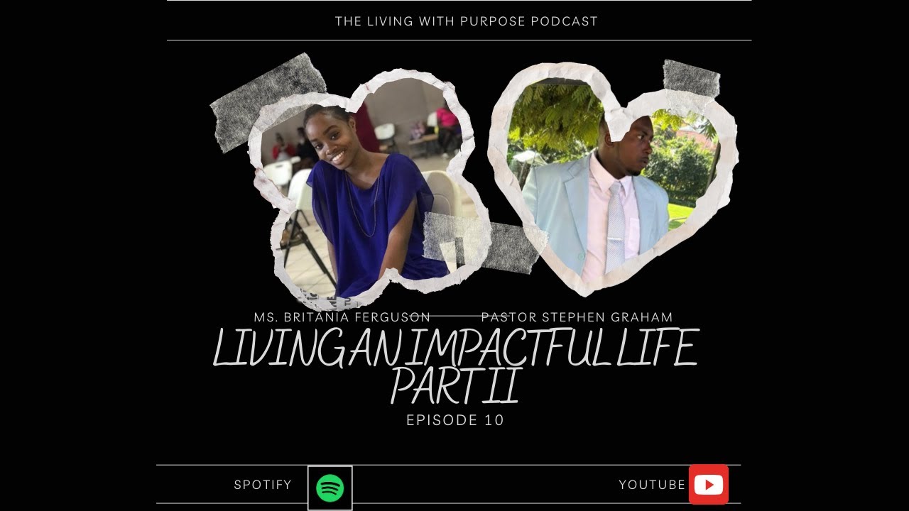 LIVING AN IMPACTFUL LIFE PART 2 - YouTube