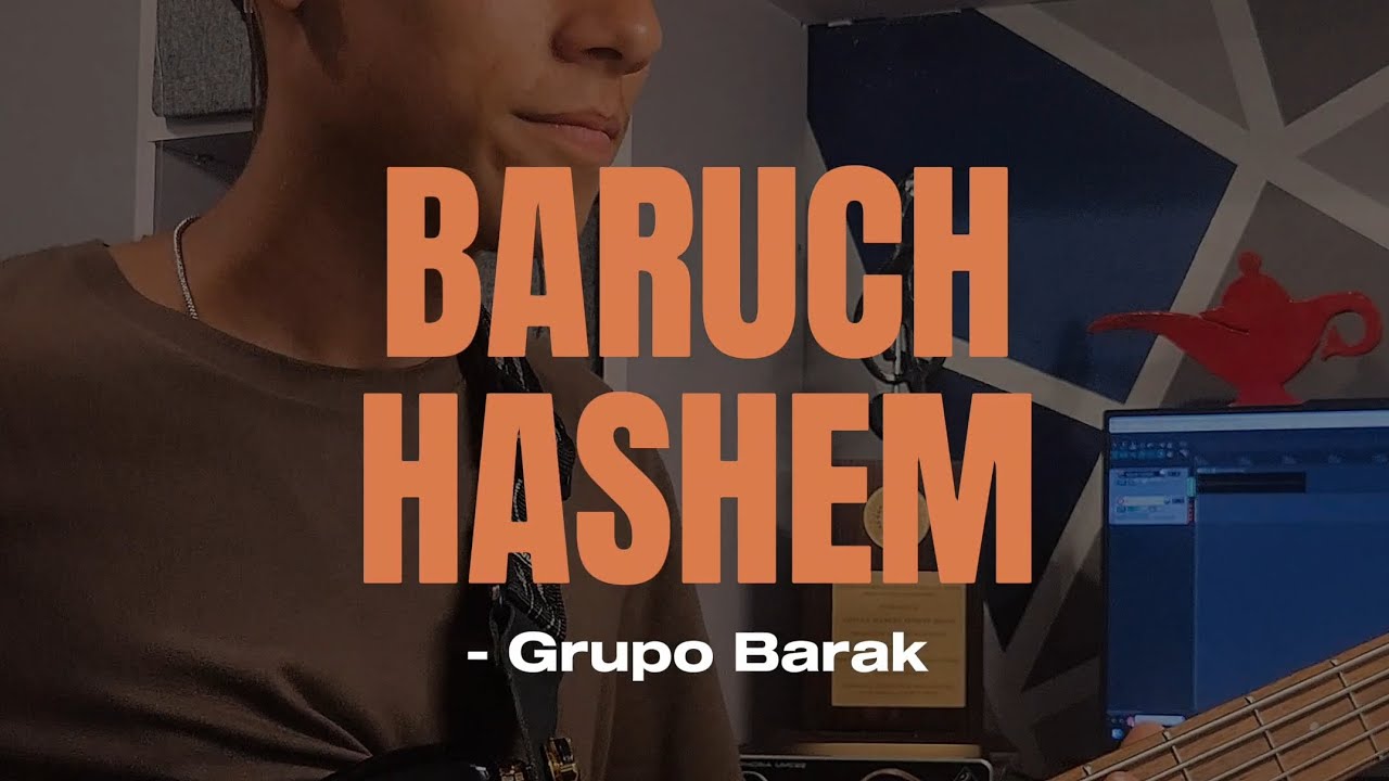 Bass Cover "Baruch Hashem" - Grupo Barak - YouTube