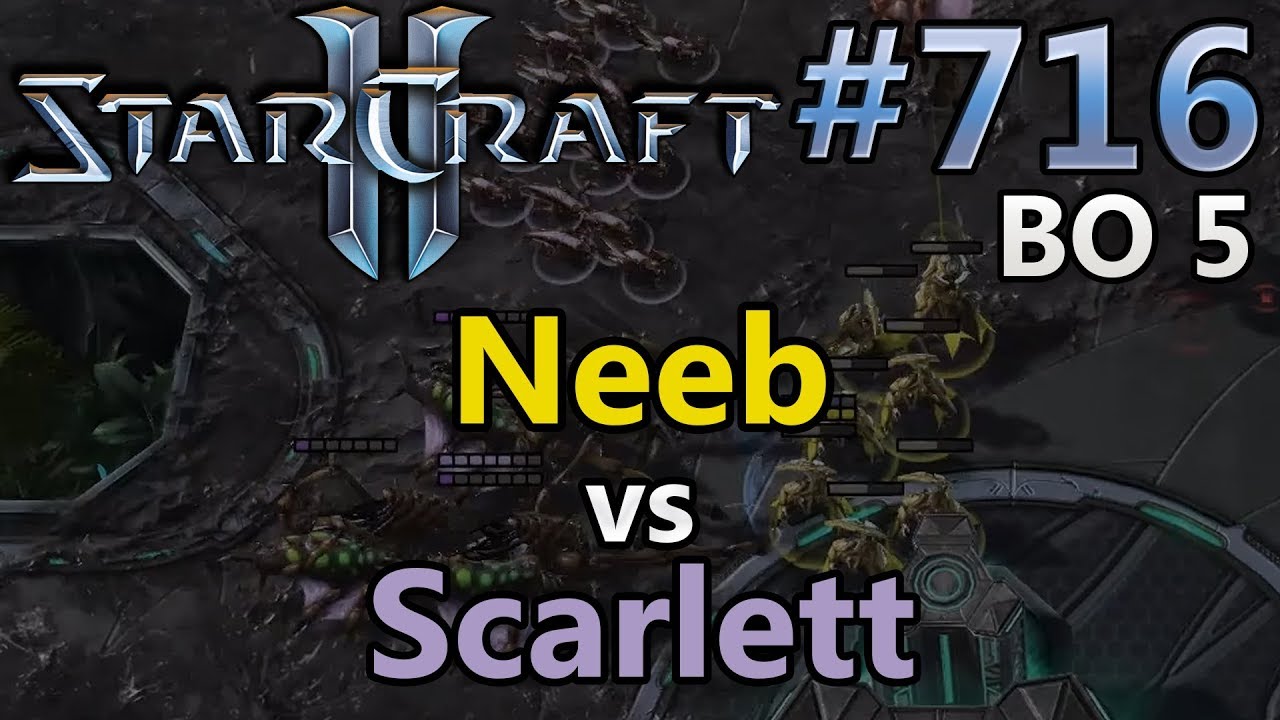 Neeb (P) vs Scarlett (Z) | BO5 | Starcraft 2: Replay-Cast #716 [Deutsch ...