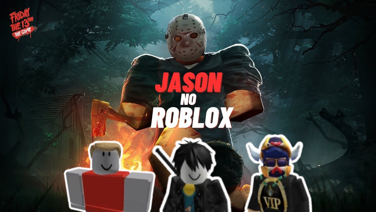 JASON NO ROBLOX! Jogando com amigos - Friday the 13th: The Game! - YouTube