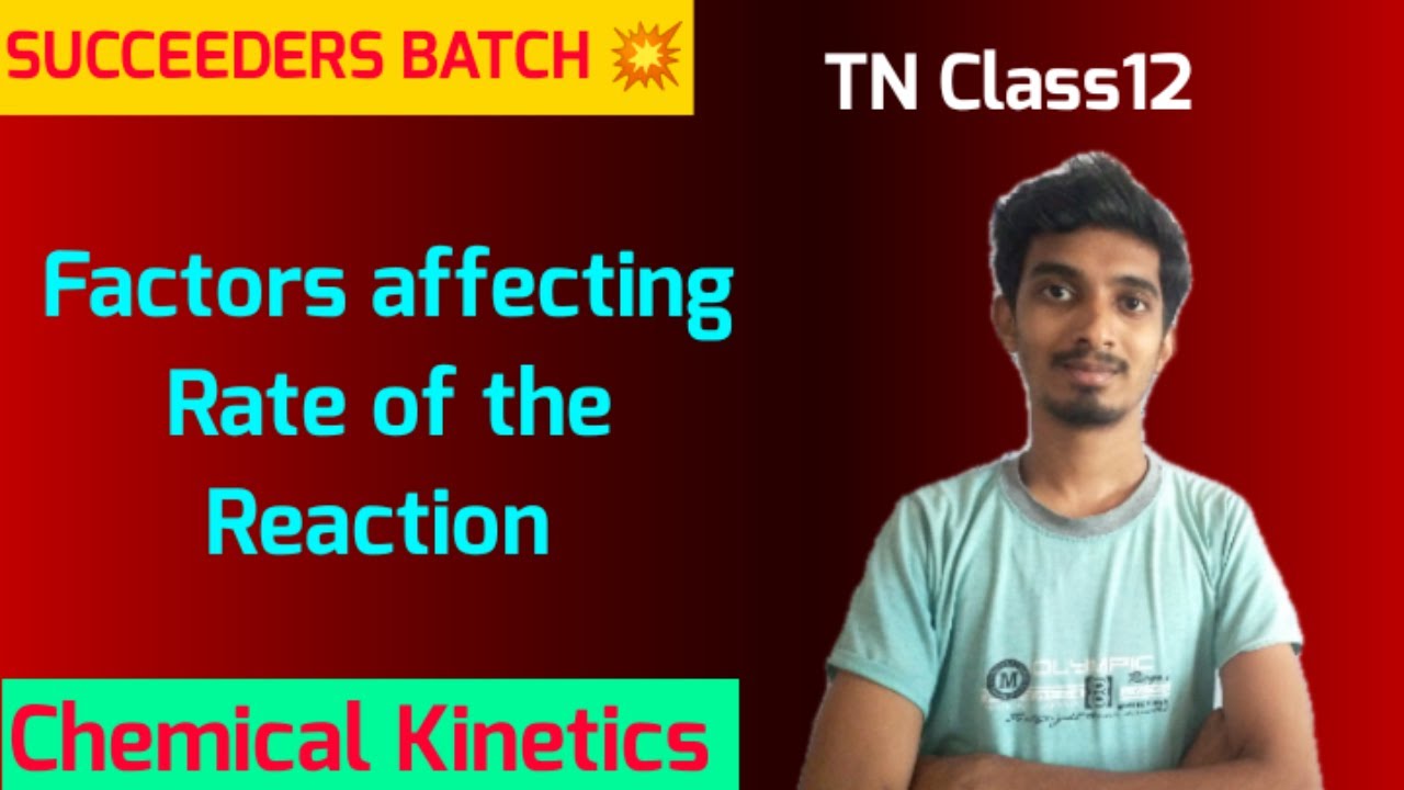 Factors affecting the Rate of the Reaction|Chemical Kinetics|Class12 ...