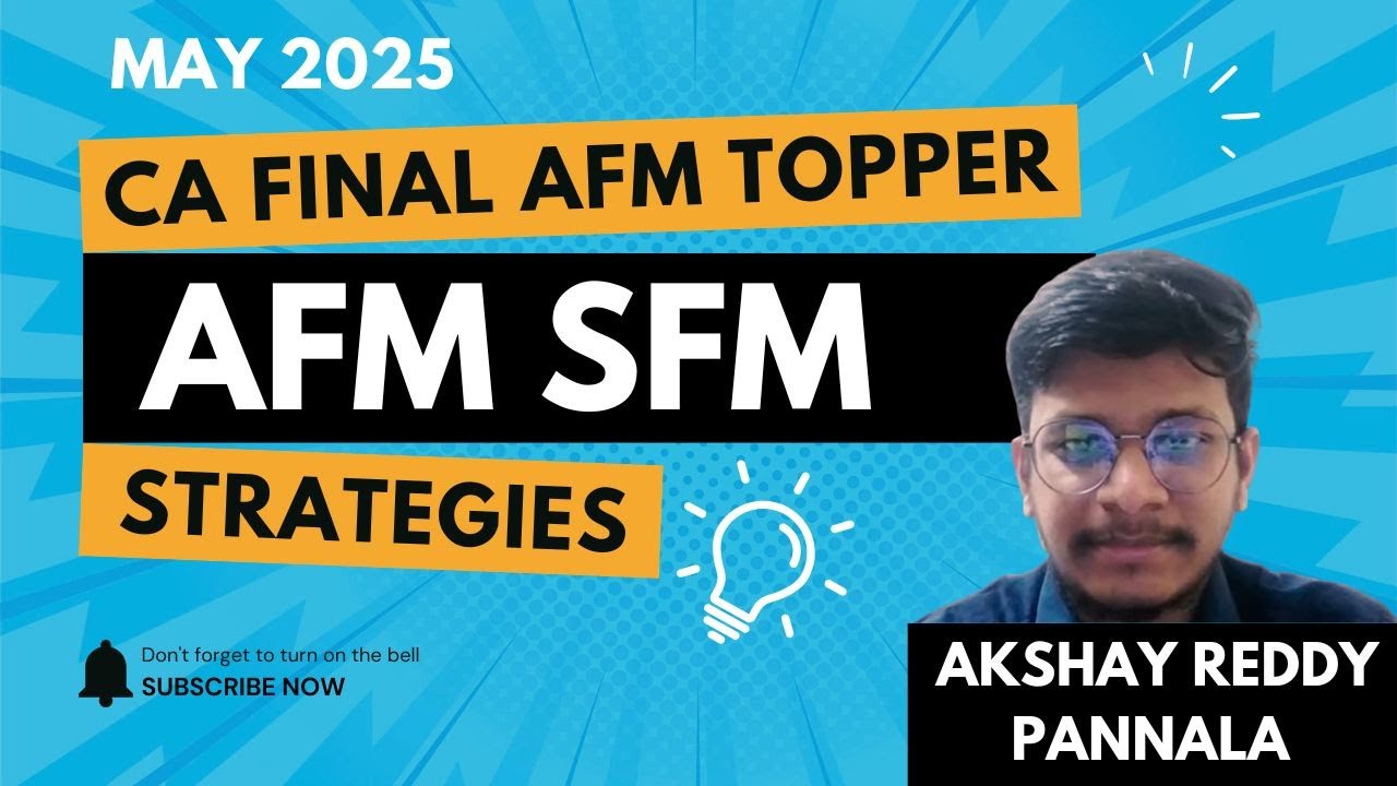 CA Final AFM Topper Akshay Reddy Pannala | May 2025 | CA CMA AFM SFM ...