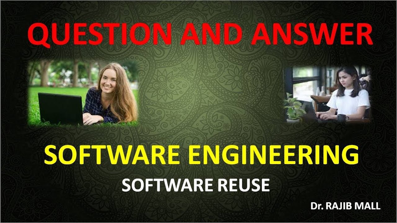 14 SOFTWARE ENGINEERING QUESTION AND ANSWER SOFTWARE REUSE | SOFTWARE ...