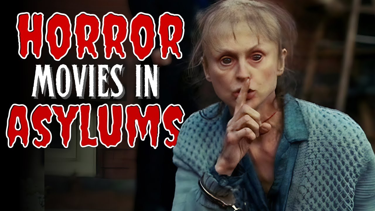 Top 10 Horror Movies in ASYLUMS | Creepy Atmosphere - YouTube