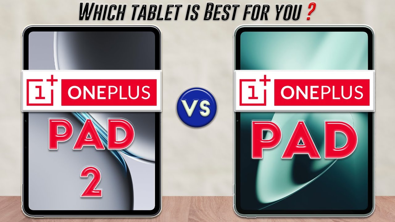 OnePlus Pad 2 vs OnePlus Pad : Which Tablet is Best For You 🤔 - YouTube