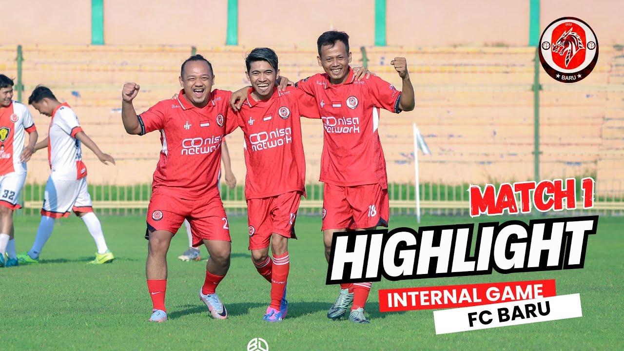 HIGHLIGHT 1 - INTERNAL MATCH FC BARU - YouTube