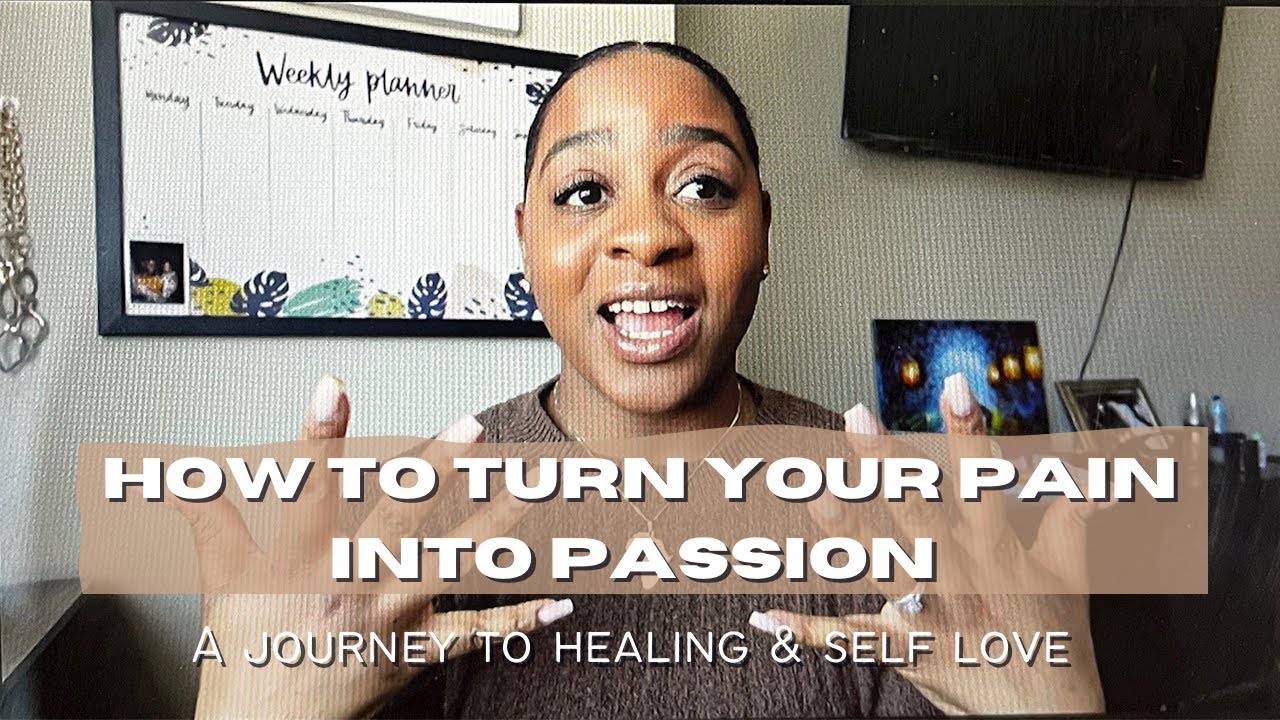 Chat with Me: Healing and Self love Journey (HOW TO TURN YOUR PAIN INTO ...
