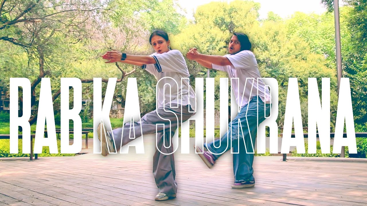 Rab Ka Shukrana | Akshita Goel | Shashank Kumar | Choreography- Lakshya Kumar - YouTube