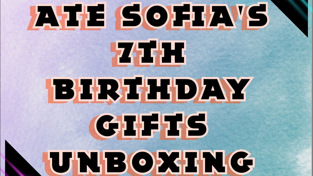 Ate Sofia Unboxing gifts - YouTube