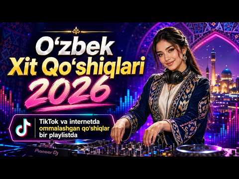 O‘zbek Xit Qo‘shiqlari Remix: 2026 yilning trend qo‘shiqlari silliq DJ o‘tishlari bilan