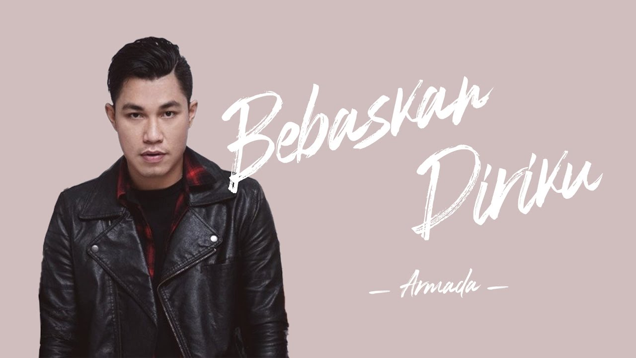 Armada - Bebaskan Diriku (Lirik Video) - YouTube