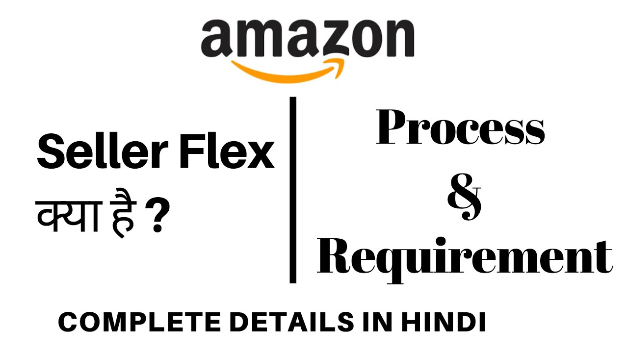 What Is Amazon Seller Flex? | Seller flex की Process क्या है ...