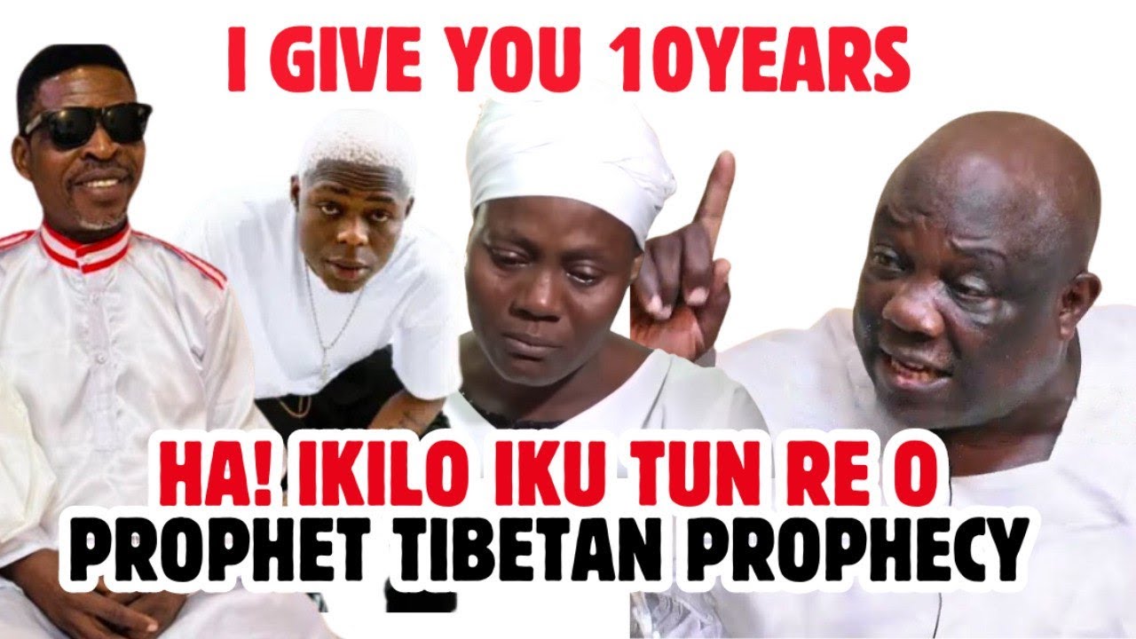 PROPHET TIBETAN TUN TI SE IKILO IKU FUN BABA ATI IYA MOHBAD, ASIRI IKU ...