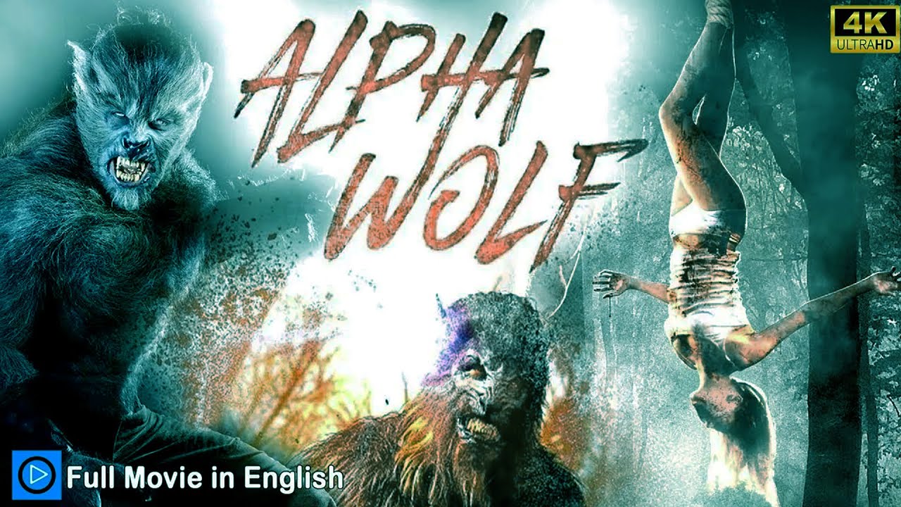 ALPHA WOLF - Full Hollywood Horror Movie - English Movies - Best Horror ...