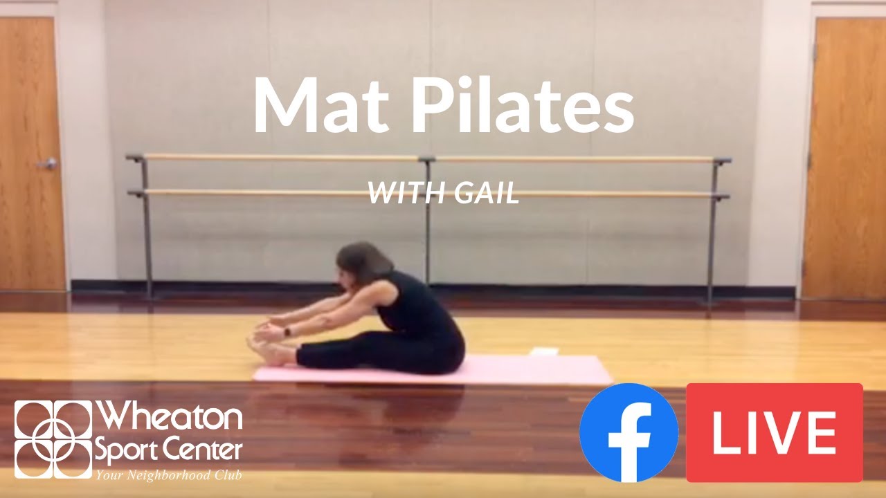 MAT PILATES with Gail (Facebook Live) | Wheaton Sport Center - YouTube