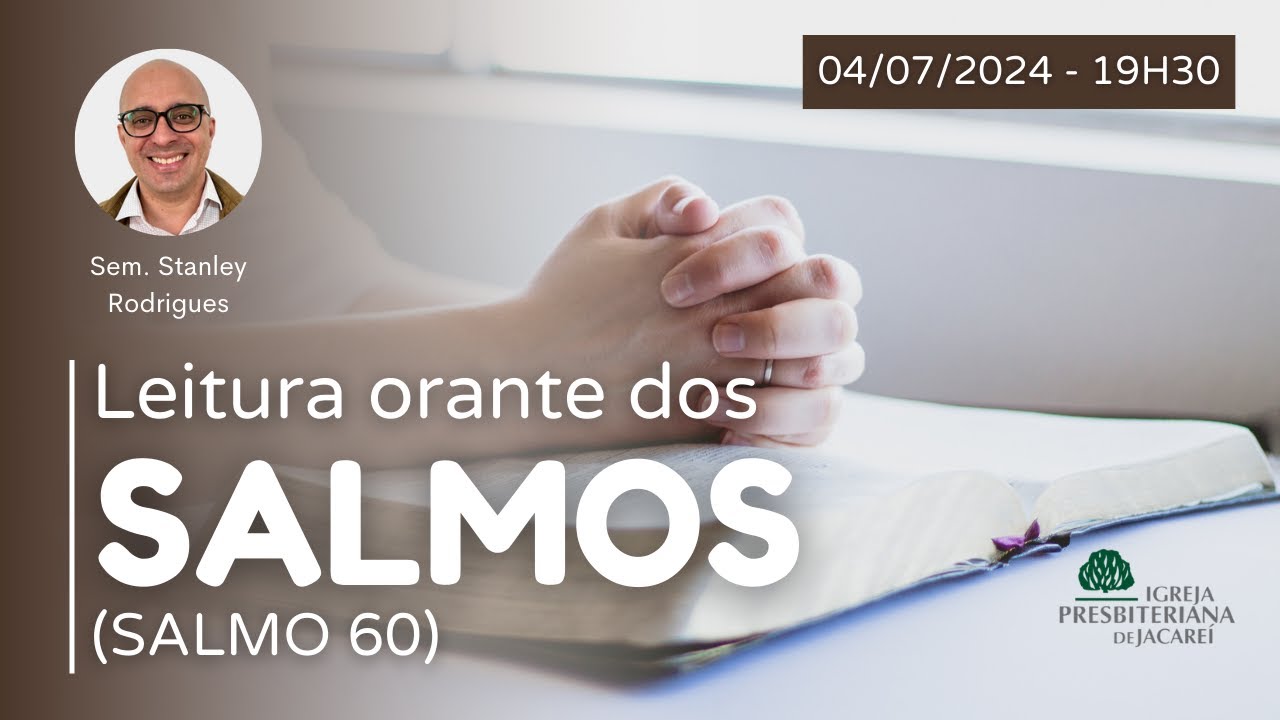 Salmo 60 | Leitura Orante dos Salmos | 04/07/2024 - 19h30 - YouTube