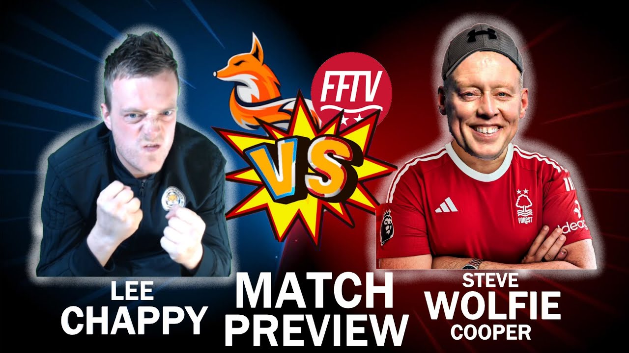 LEICESTER vs FOREST Match PREVIEW | Steve Cooper DERBY featuring ...