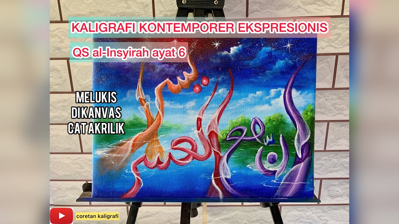 Kaligrafi Kontemporer Cat Acrylic Ekspresionis QS Al insyirah ayat 6 ...