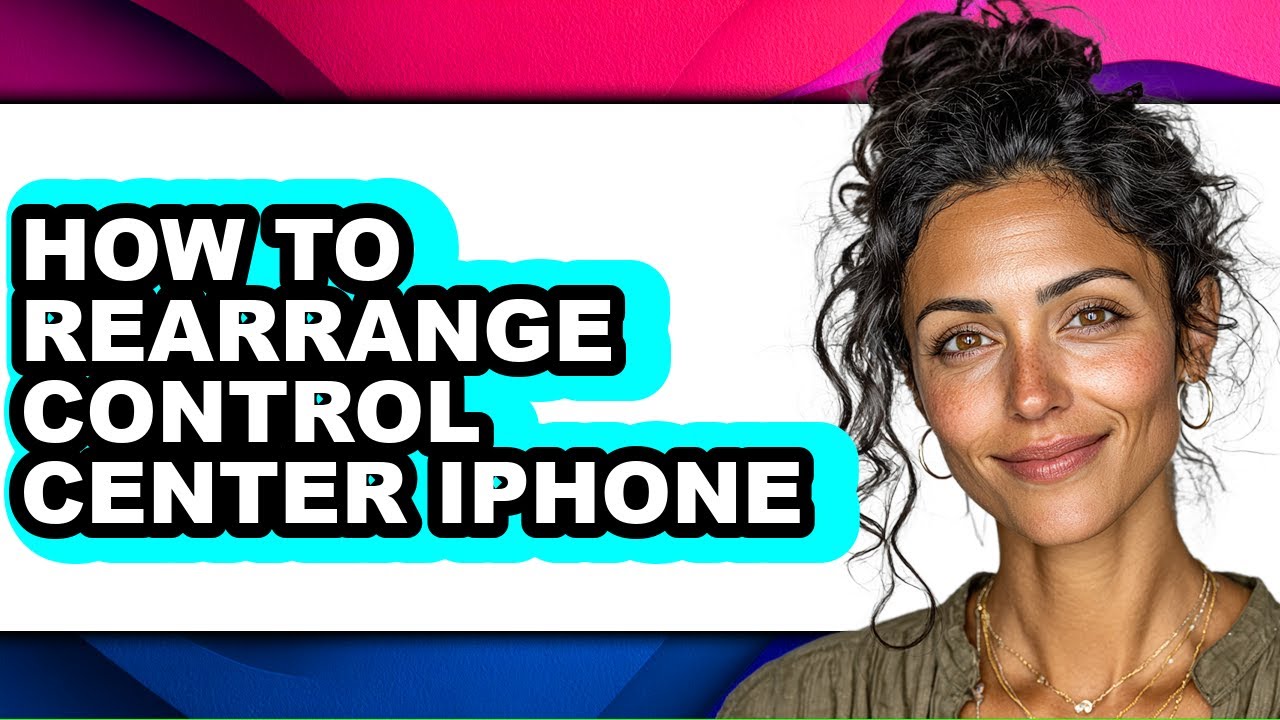 How to Rearrange Control Center Iphone (easy Method) - YouTube