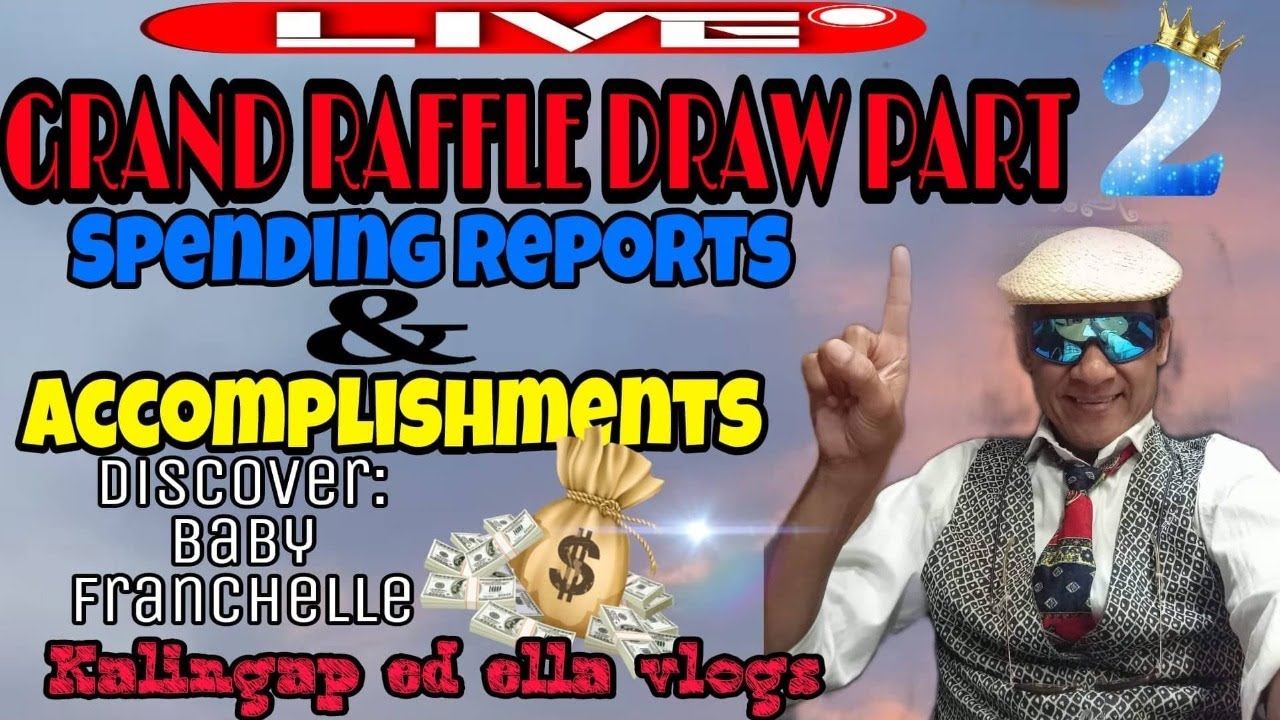 Grand Raffle Draw Part 2 Spending Reports and Accomplishments - YouTube