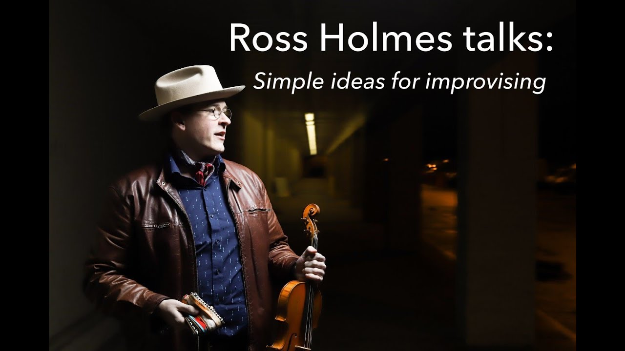 Simple Ideas for Improvising - Ross Holmes - YouTube
