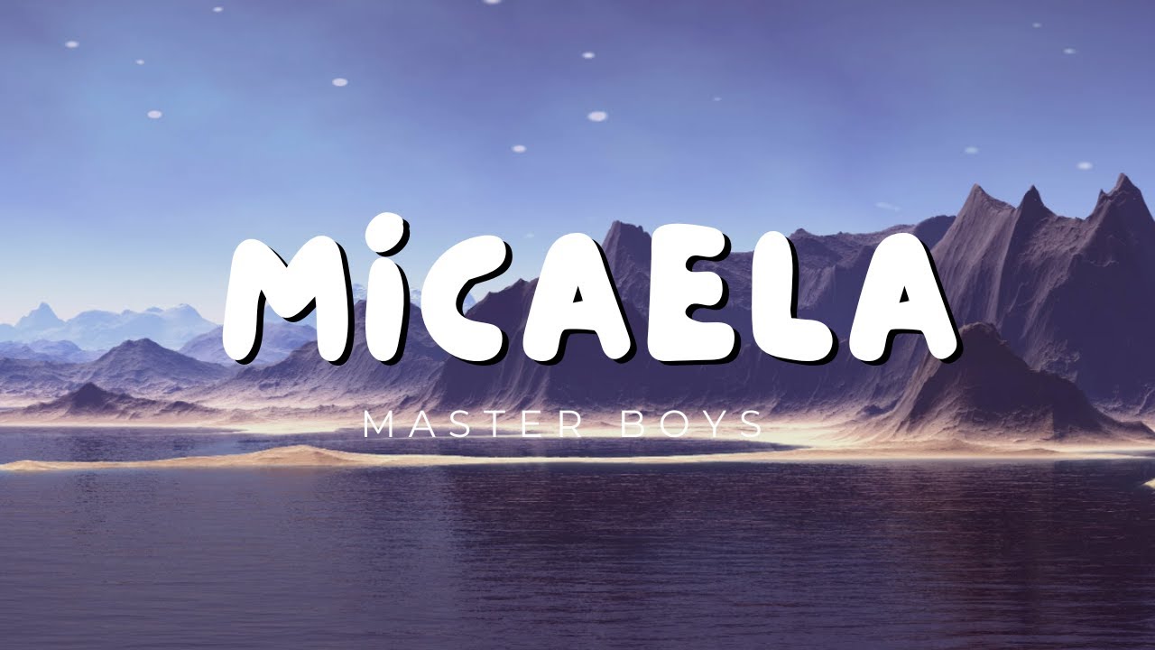 Micaela (Letra) - Master Boys - Reggaeton Musica 2024 - YouTube