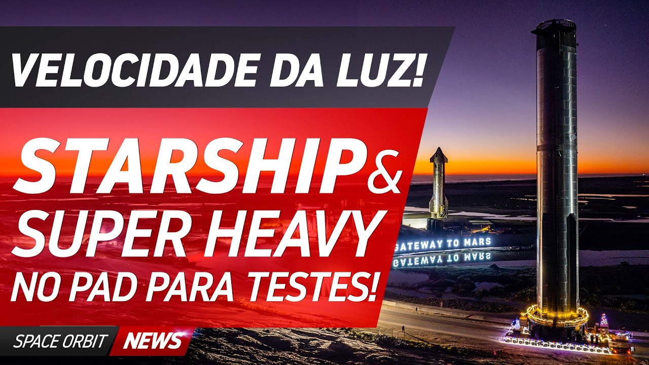 STARSHIP 28 E SUPER HEAVY B10 NO PAD PARA TESTES! - Space Orbit News ...