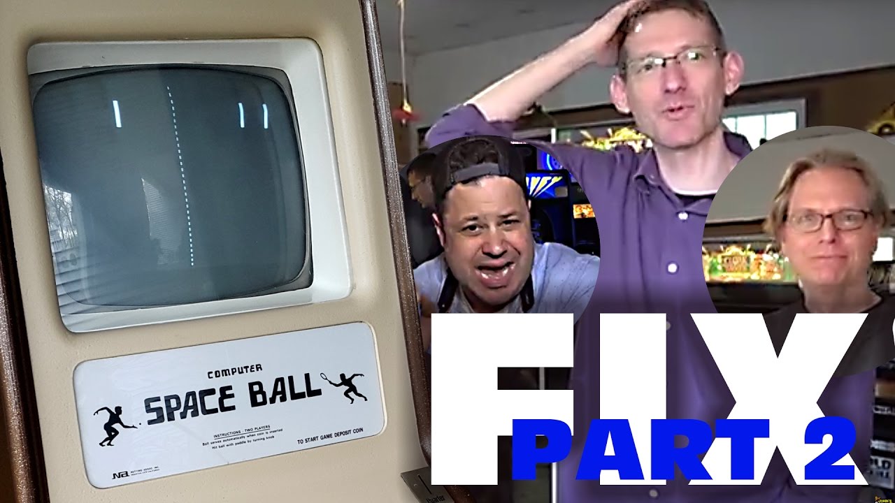 Computer Space Ball Arcade Fix Part #2 - With guests Warren and Adam ...