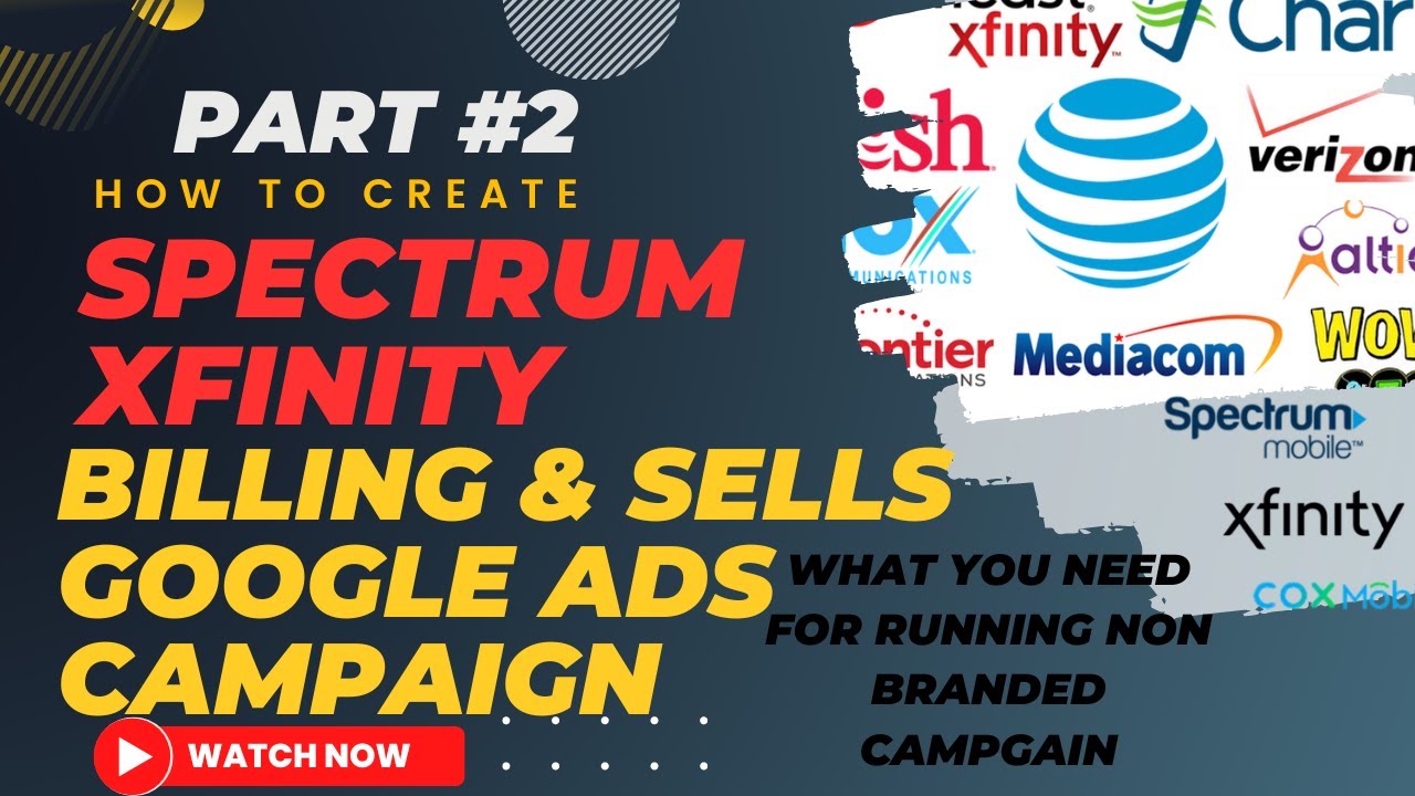 Create Spectrum or Xfinity Billing Google Ads Campaign || Spectrum PPC ...
