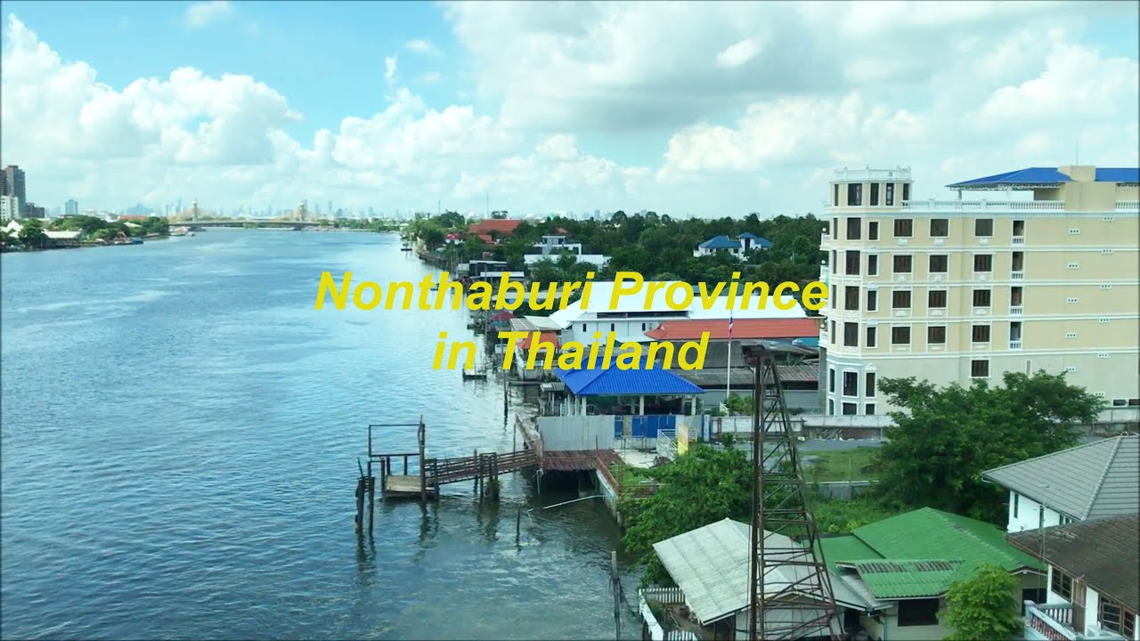 Nonthaburi Province in Thailand - YouTube