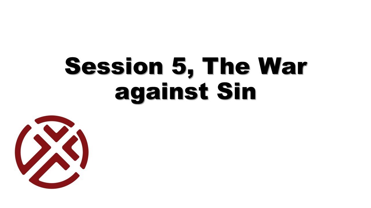 The War against Sin, Session 5 - YouTube