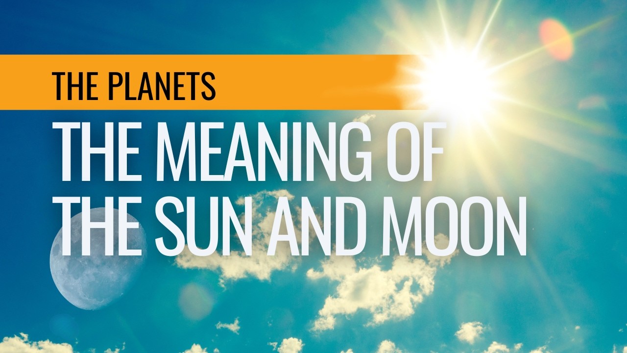 What is the REAL Meaning of the Sun and Moon in Traditional Astrology ...