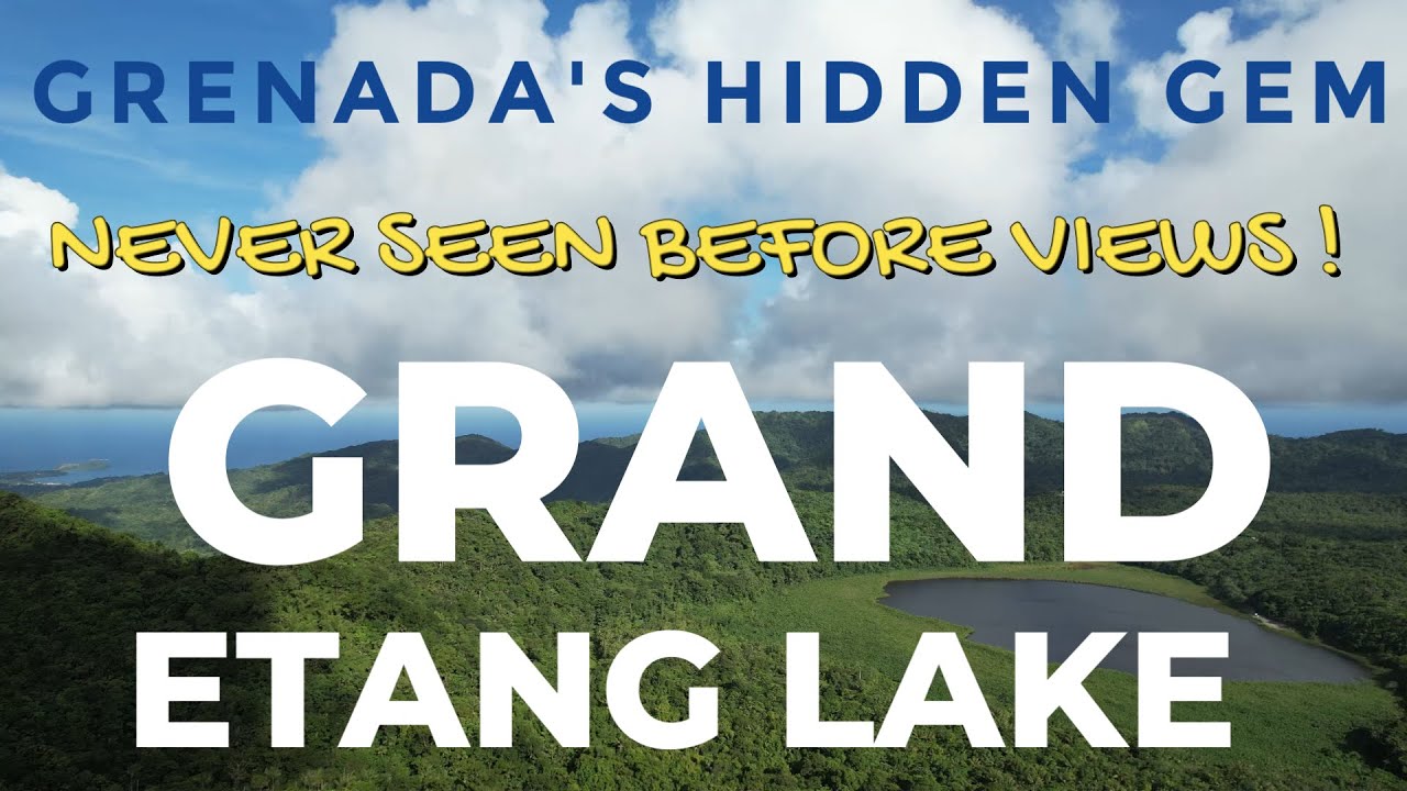GRAND ETANG LAKE, Grenada's Hidden Gem, NEVER BEFORE SEEN VIEWS - YouTube