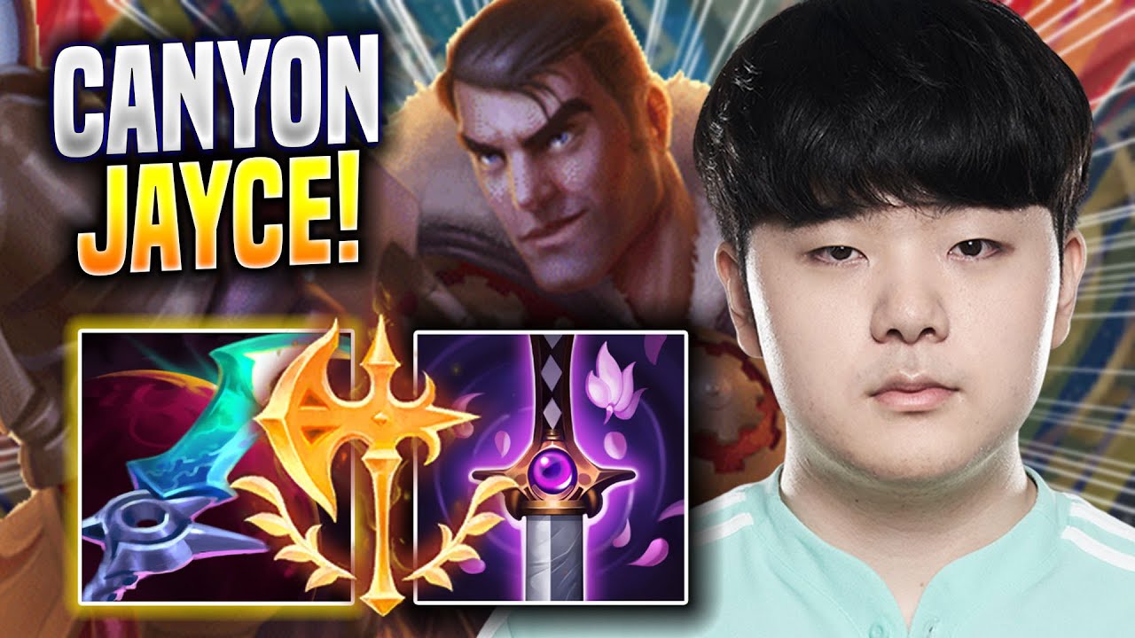 CANYON IS SO GOOD WITH JAYCE! - DK Canyon Plays Jayce TOP vs Irelia ...